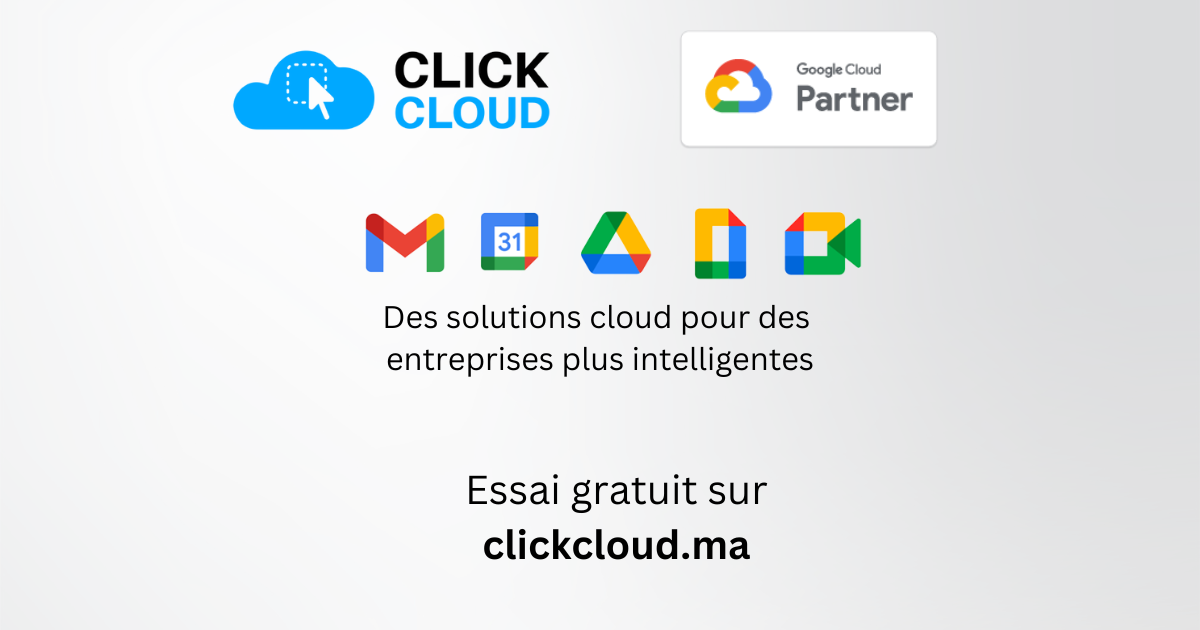 Google Workspace Maroc | ClickCloud - partenaire officiel